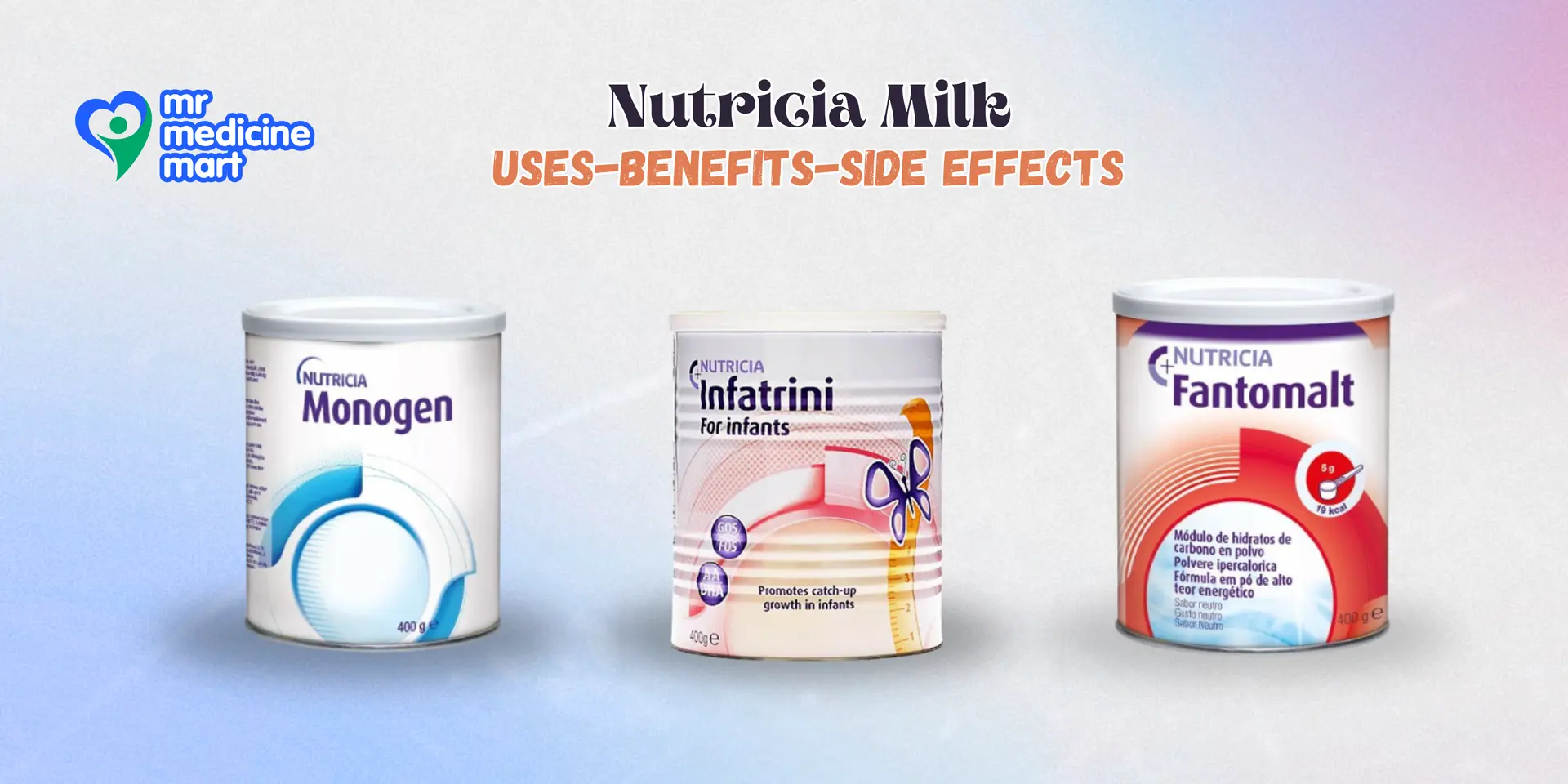 Nutricia Infatrini, Fantomalt, Monogen – Uses & Benefits