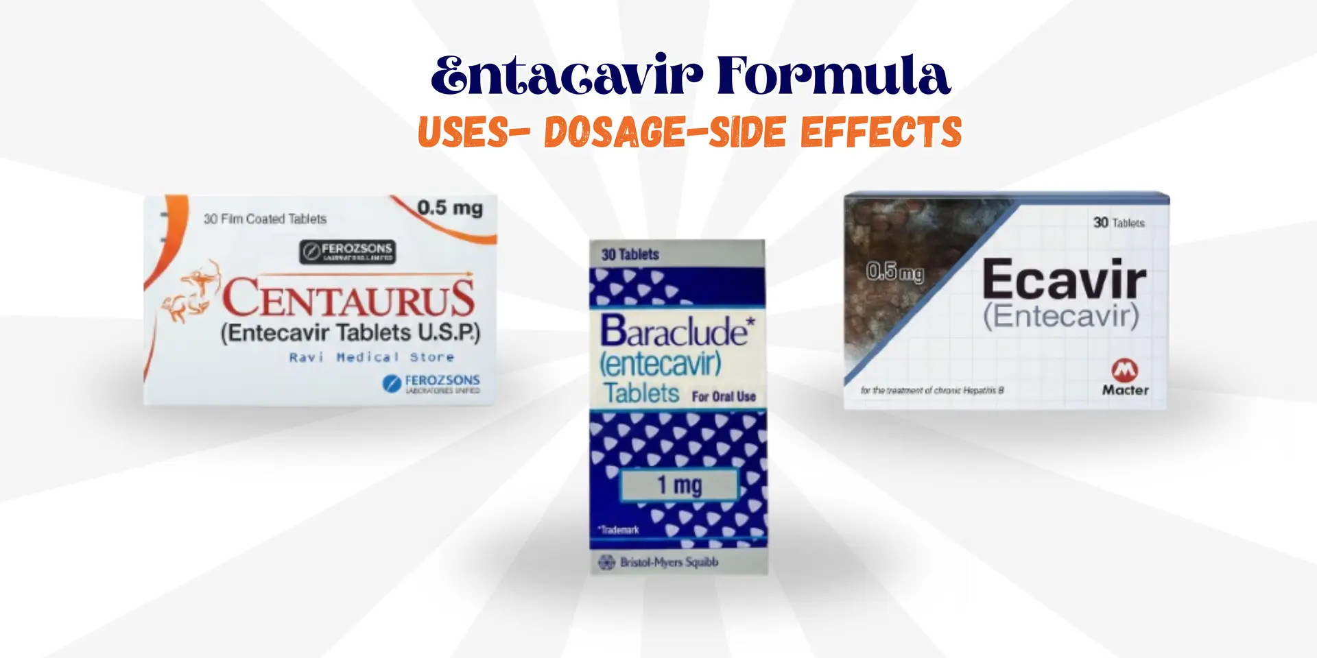 Entecavir (Baraclude, Ecavir, Centaurus) – Uses, Dosage, Side Effects